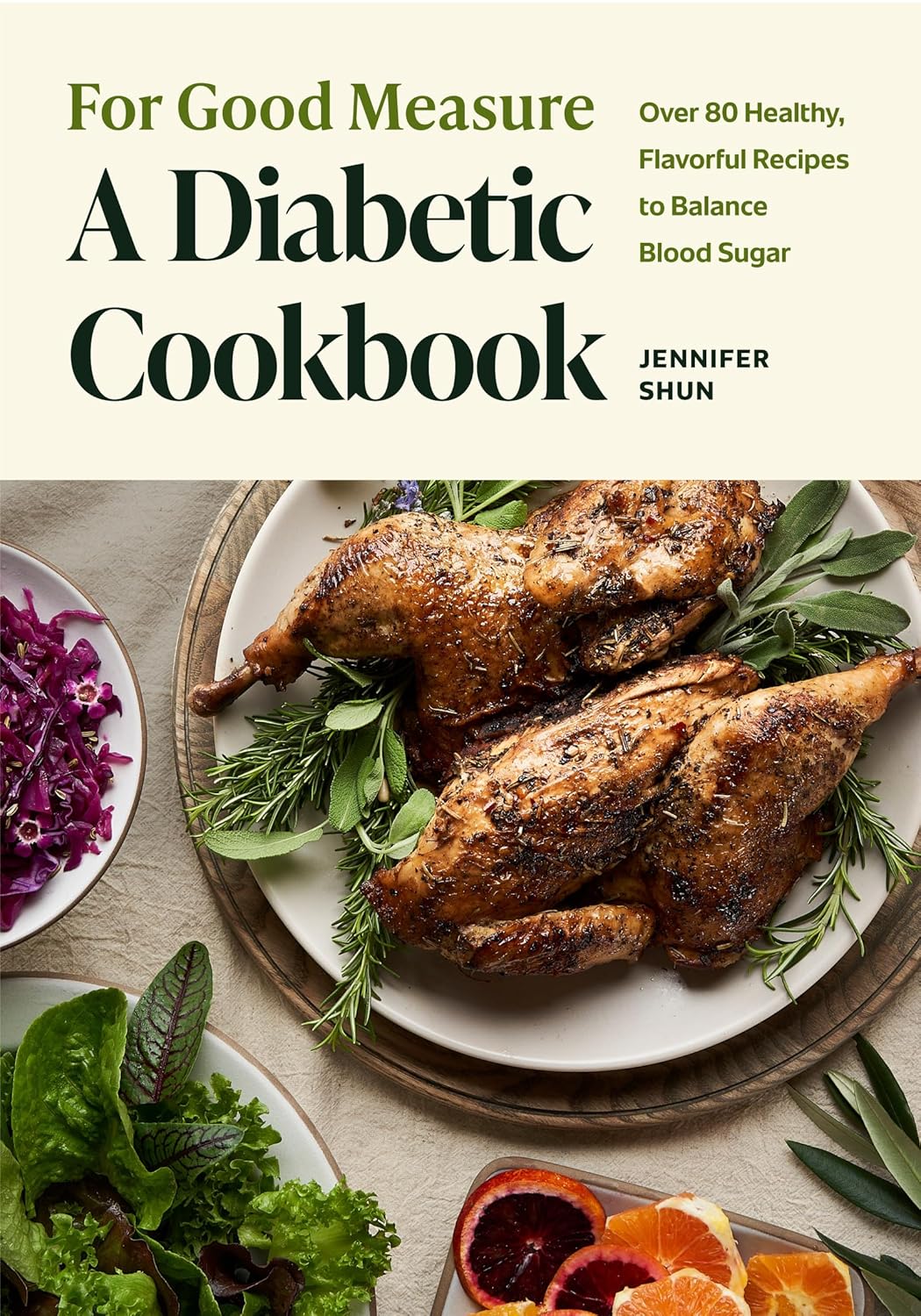For Good Measure: A Diabetic Cookbook: Over 80 Healthy, Flavorful ...