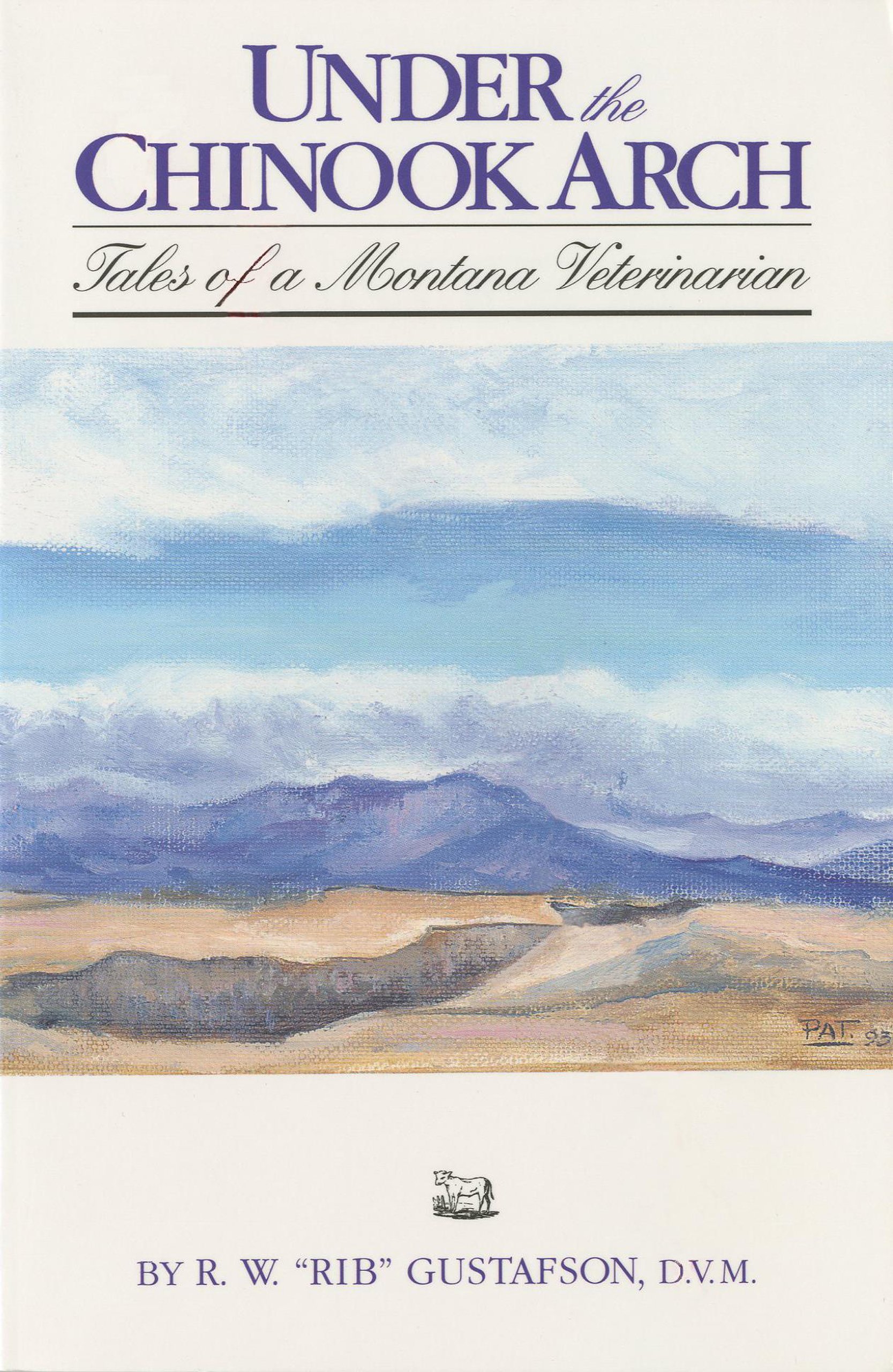 Under the Chinook Arch: Gustafson, Rib: 9781560442486: Amazon.com: Books