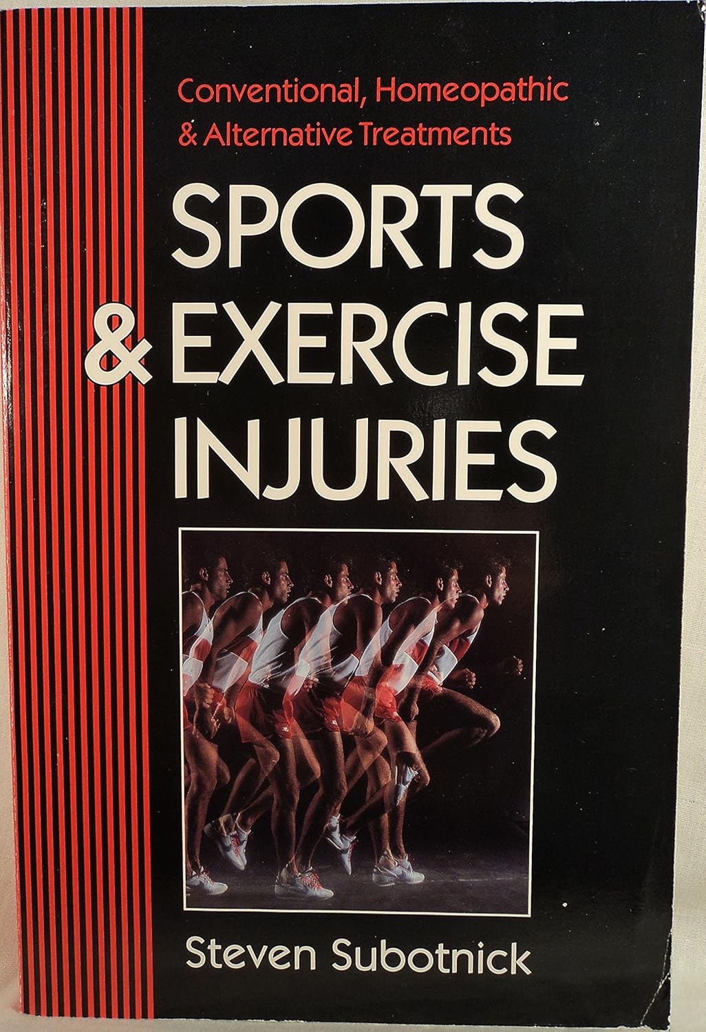 Sports and Exercise Injuries: Conventional, Homeopathic and Alternative ...