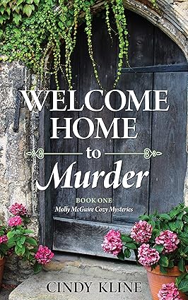 Welcome Home to Murder: Book One - The Molly McGuire Cozy Mysteries ...