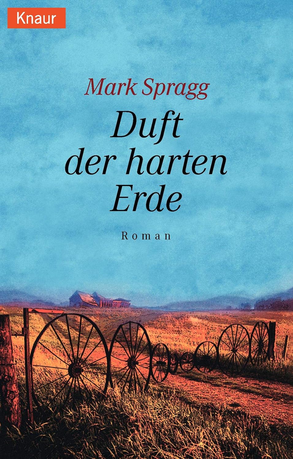 Amazon.com: Duft der harten Erde: 9783426625620: Mark Spragg: Books