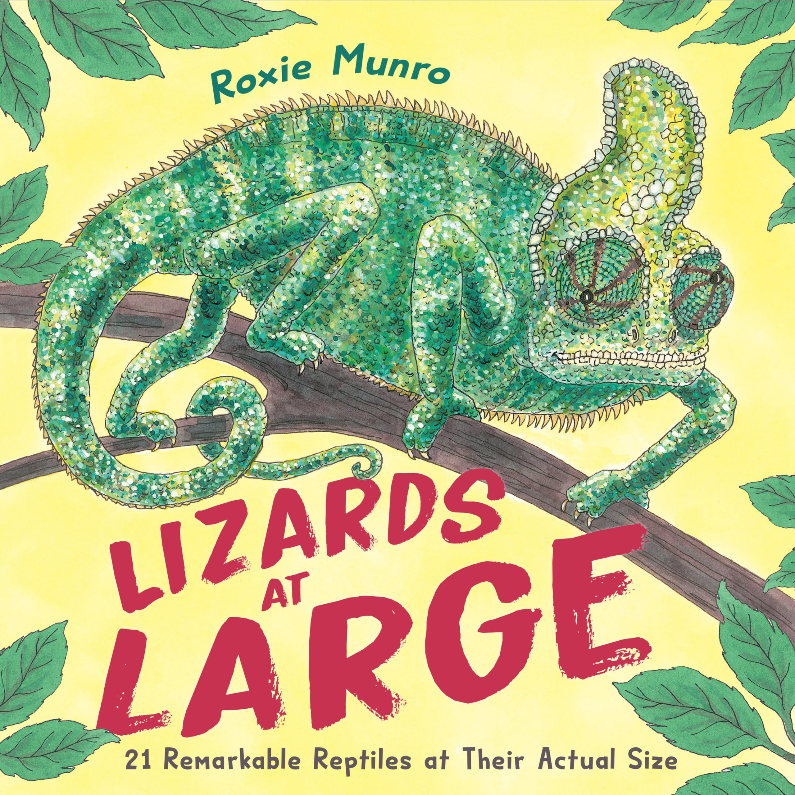 Lizards at Large: 21 Remarkable Reptiles at their Actual Size: Munro ...