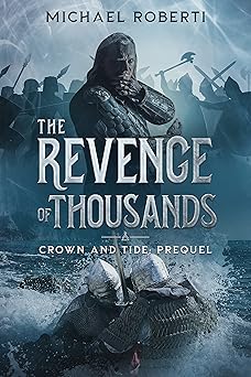 Amazon.com: The Revenge of Thousands: Crown and Tide Prequel Novella (Book 1.5) eBook : Roberti ...