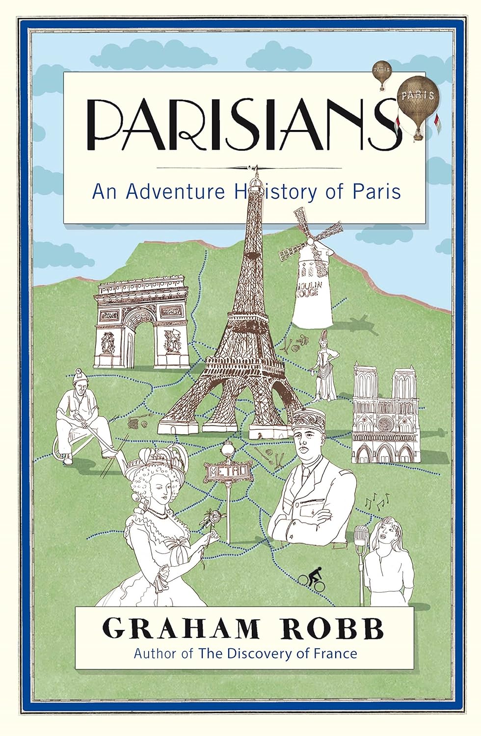 Parisians: An Adventure History of Paris: Amazon.co.uk: Robb, Graham ...