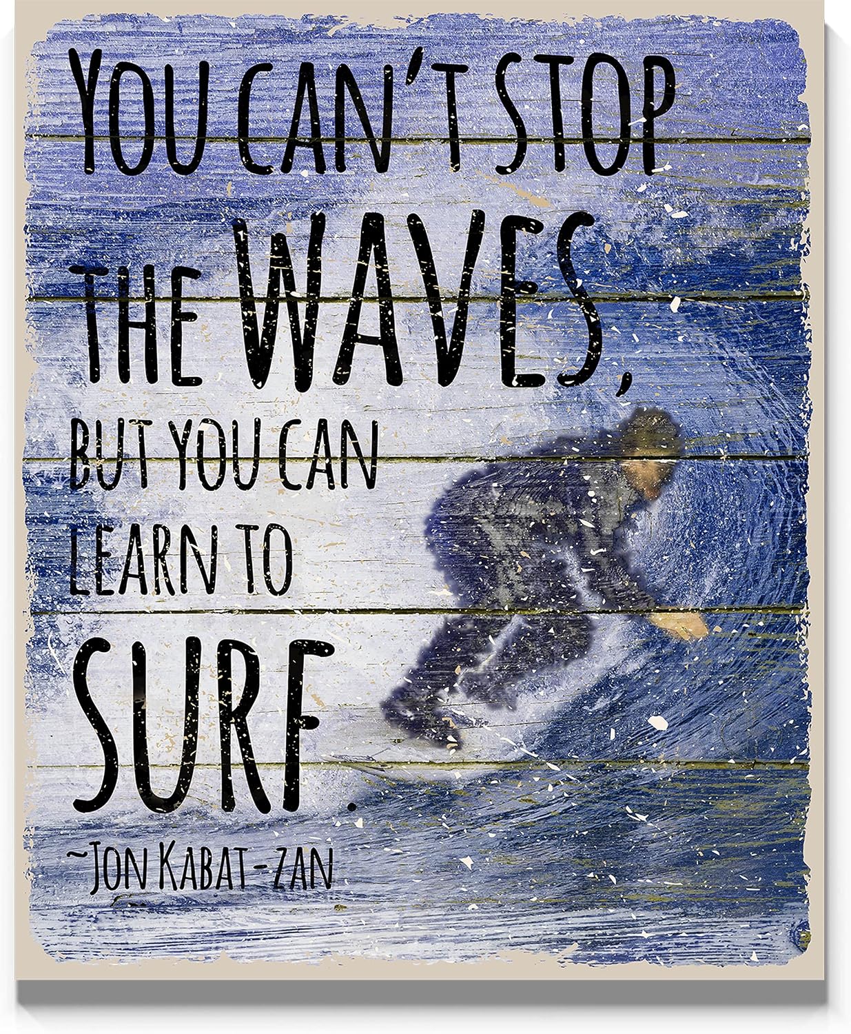 Amazon.com: You Can't Stop the Waves But You Can Learn to Surf Wall Art ...
