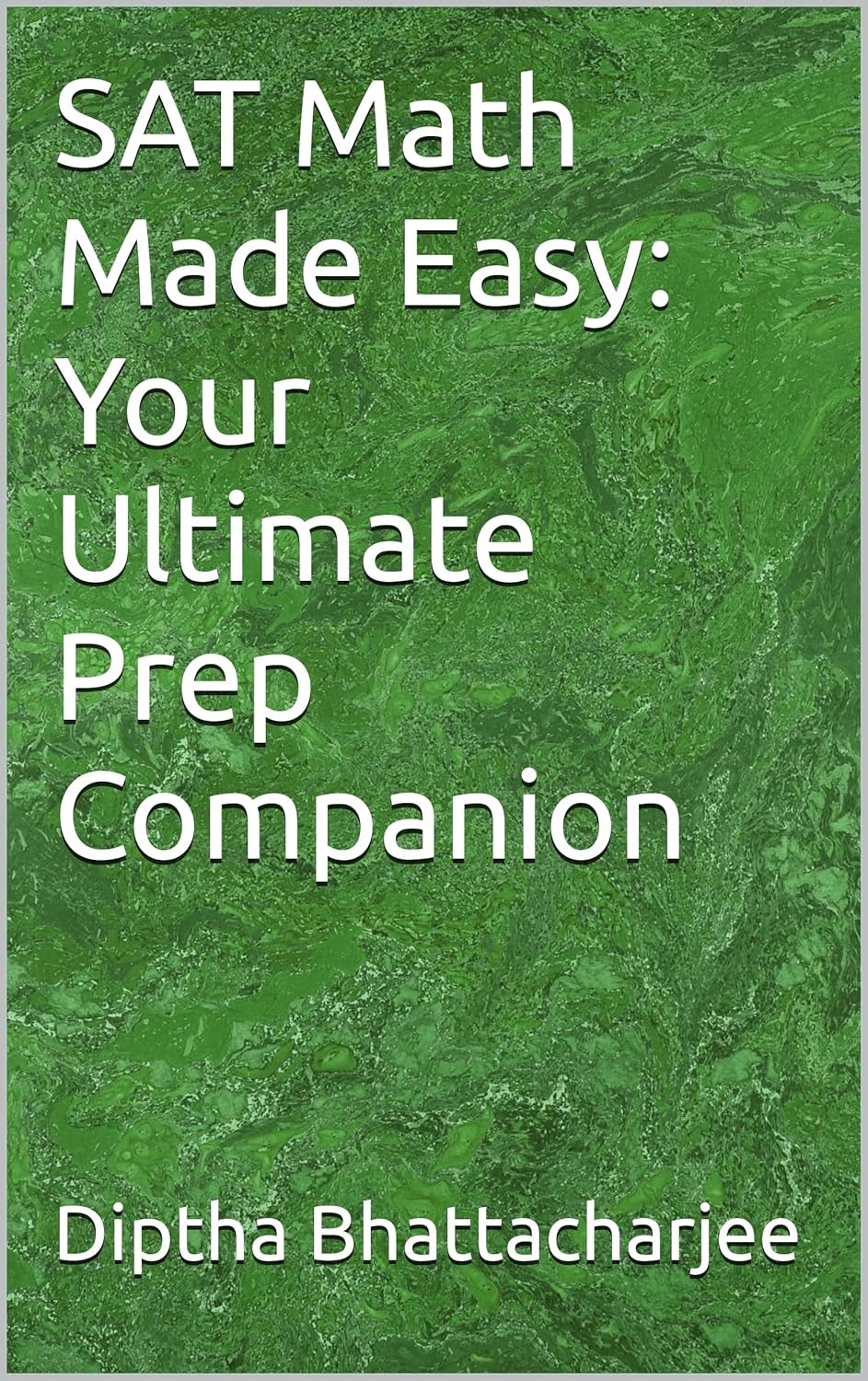 Amazon.com: SAT Math Made Easy: Your Ultimate Prep Companion eBook ...