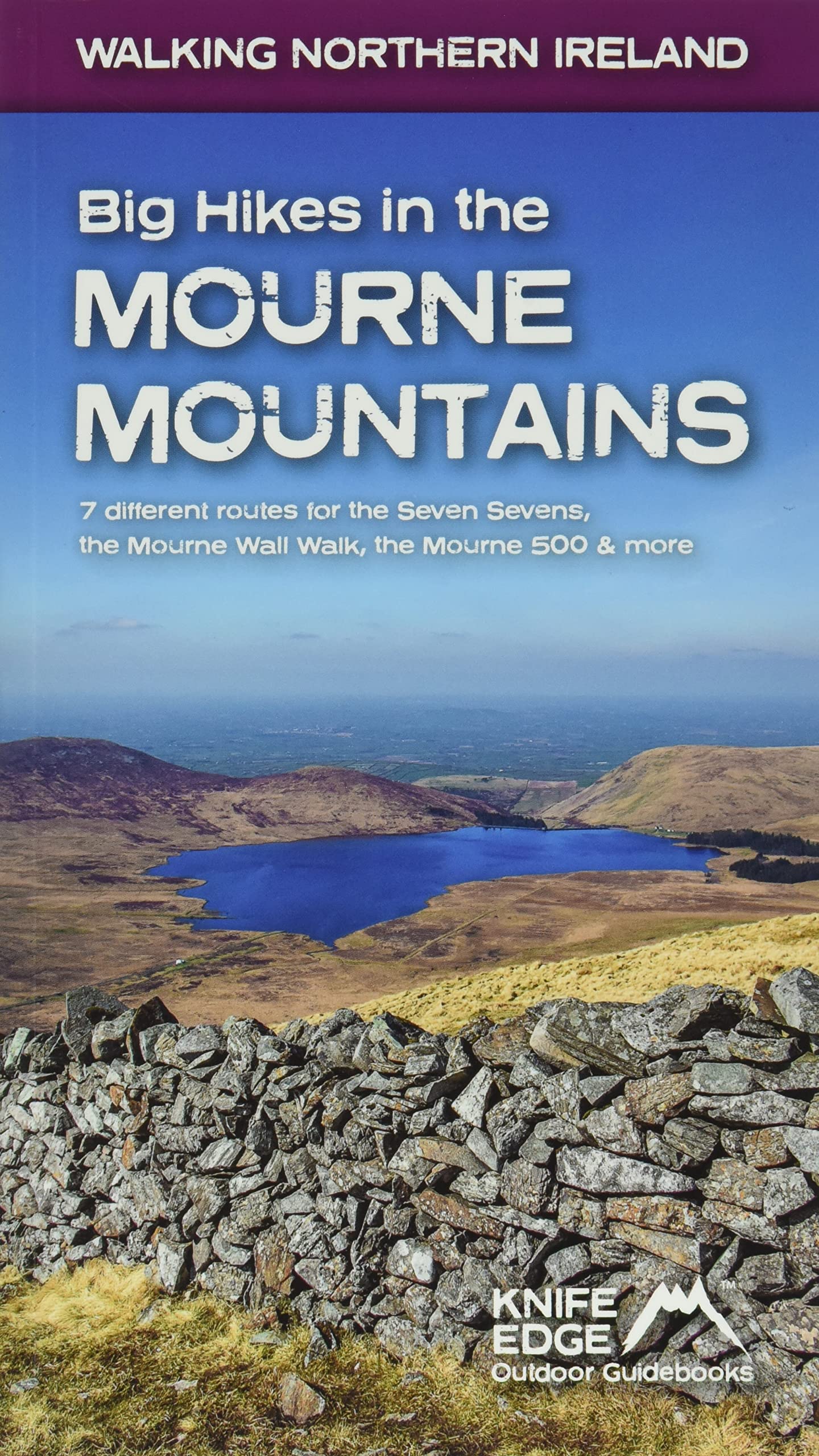 Big Hikes in the Mourne Mountains: 7 different routes for the Seven ...