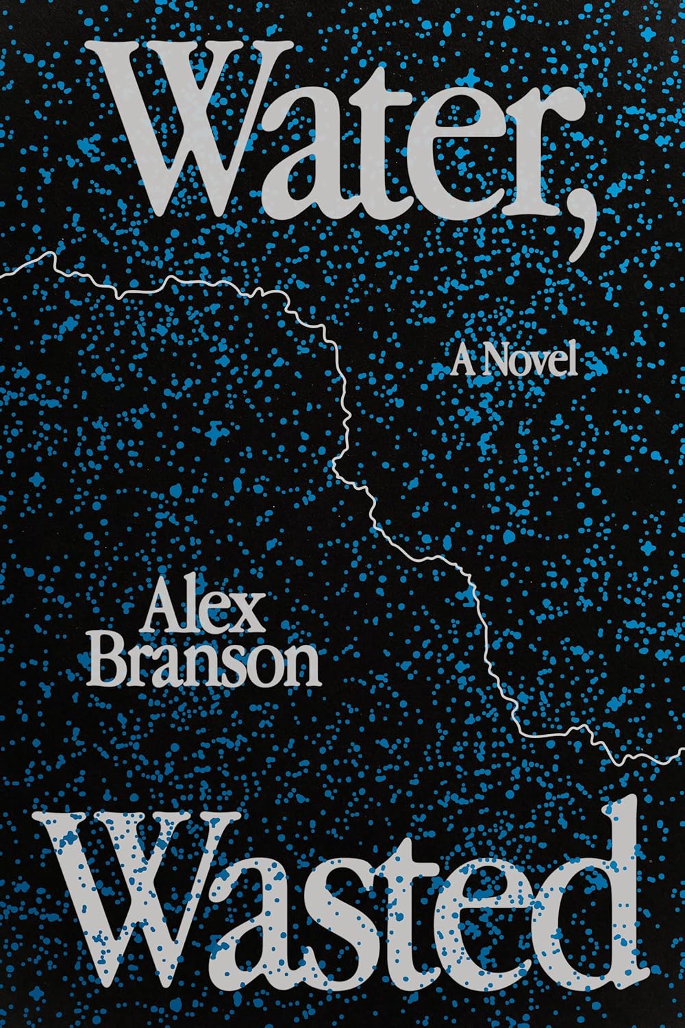 Amazon.com: Water, Wasted: 9781644281697: Branson, Alex: Books