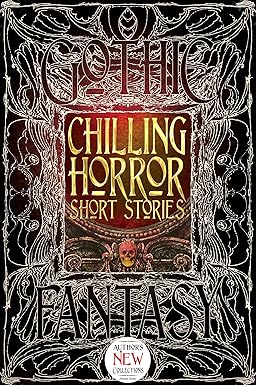 Chilling Horror Short Stories (Gothic Fantasy): Townshend, Dale, Allred, Rebecca J., Bondies ...