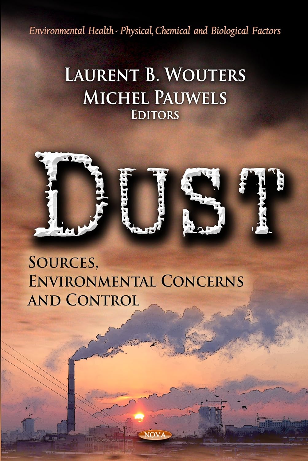 Dust: Sources, Environmental Concerns and Control (Environmental Health ...