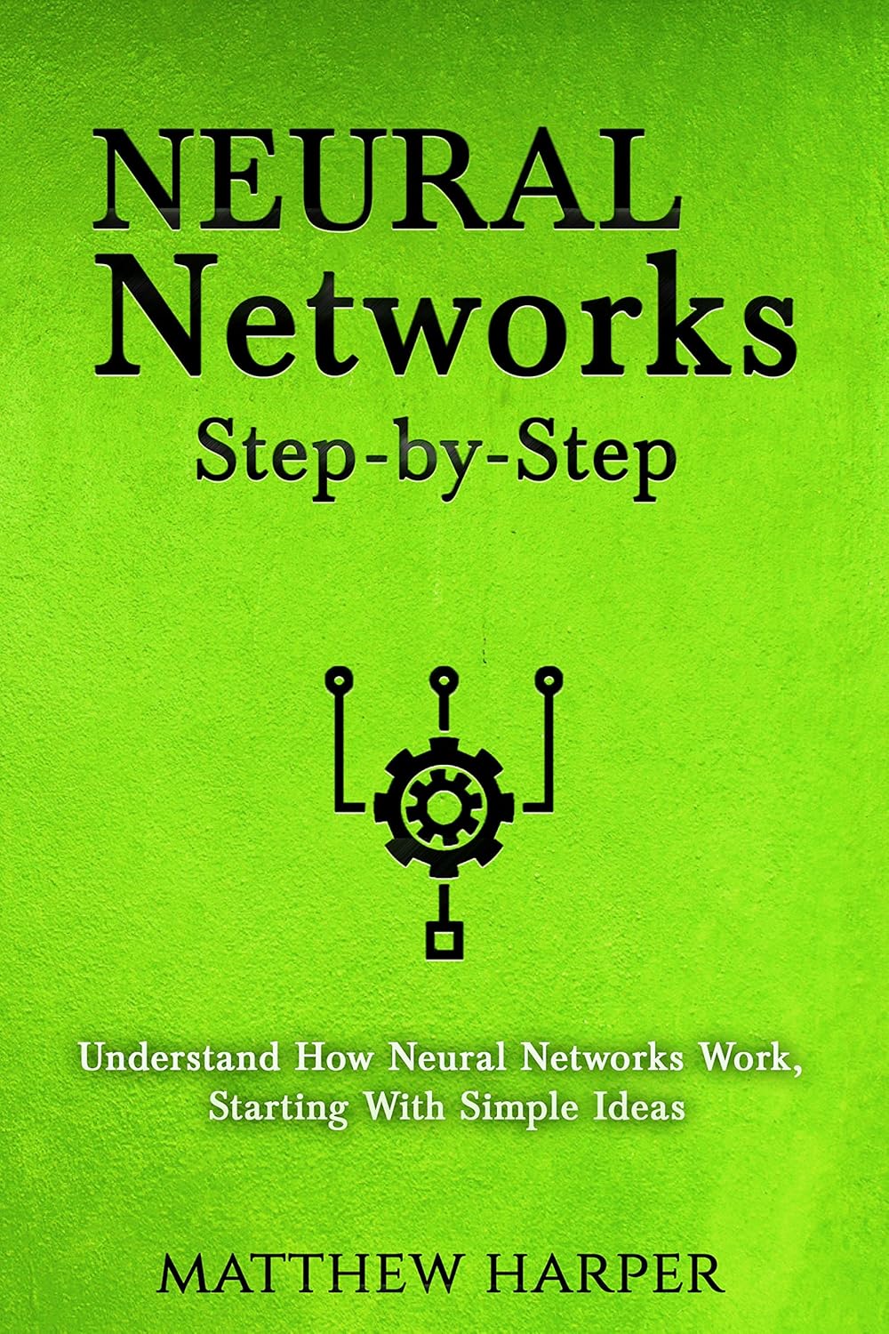 Neural Networks: Step-by-Step | Understand How Neural Networks Work ...