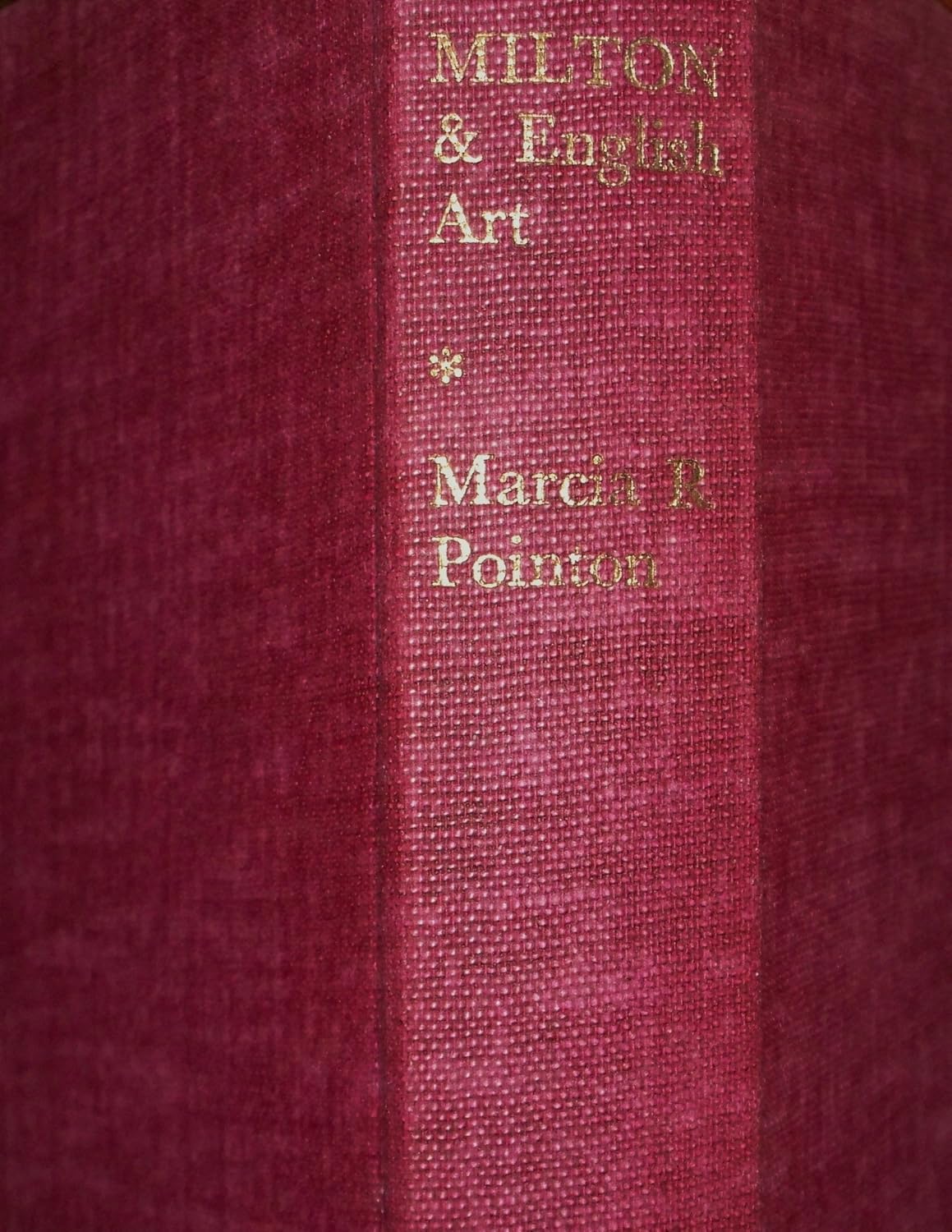 Milton & English Art: Pointon, Marcia R: 9780802017086: Amazon.com: Books