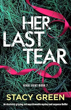 Amazon.com: Her Last Tear: An absolutely gripping and unputdownable ...
