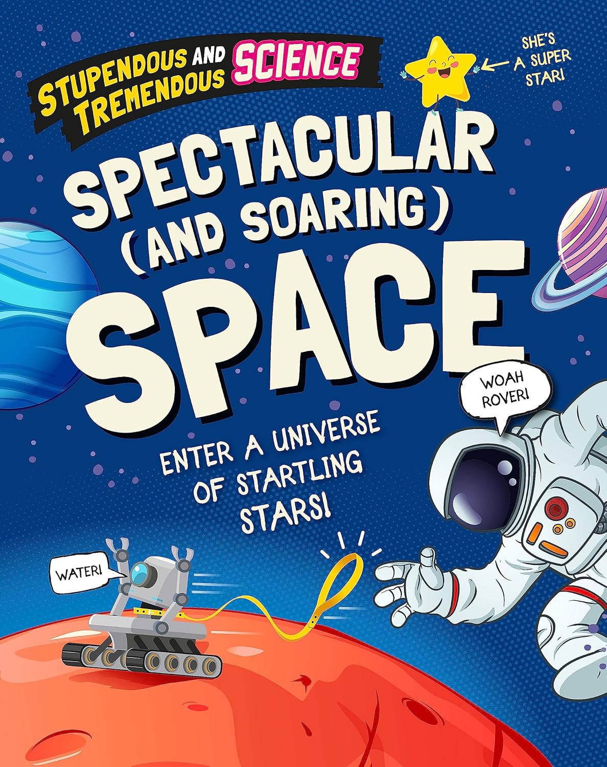Stupendous and Tremendous Science: Spectacular and Soaring Space ...