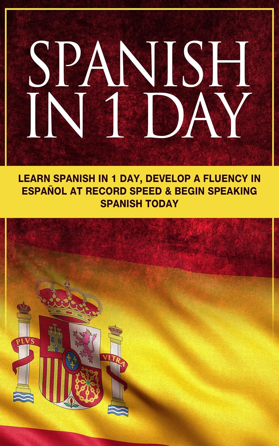 Amazon | Spanish: Spanish In 1 Day, Develop A Fluency In Español At ...