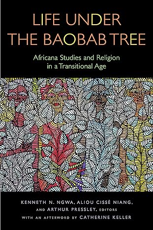 Amazon.com: Life Under the Baobab Tree: Africana Studies and Religion ...
