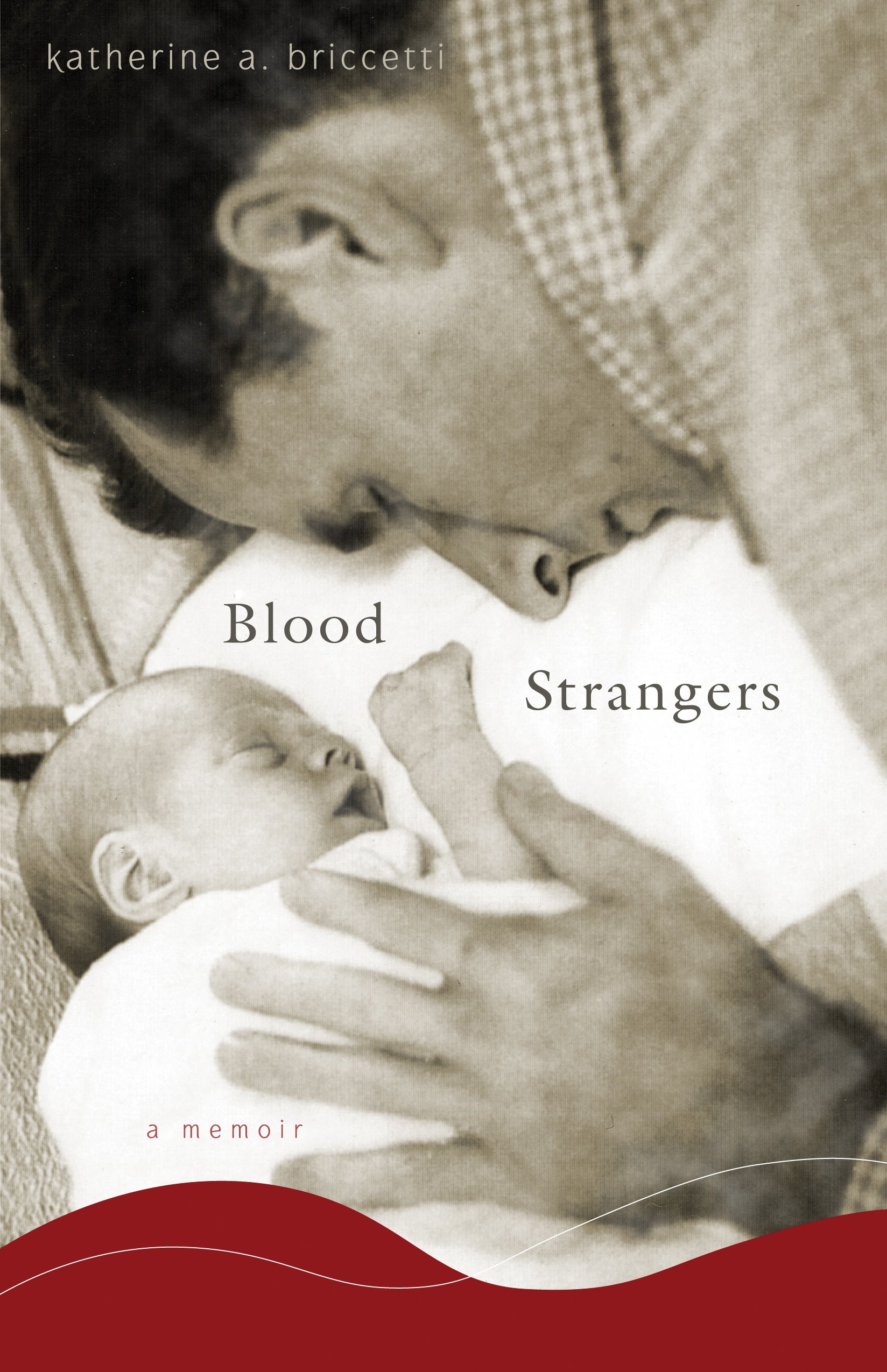 Blood Strangers: A Memoir: Katherine A Briccetti: 9781597141307: Amazon ...