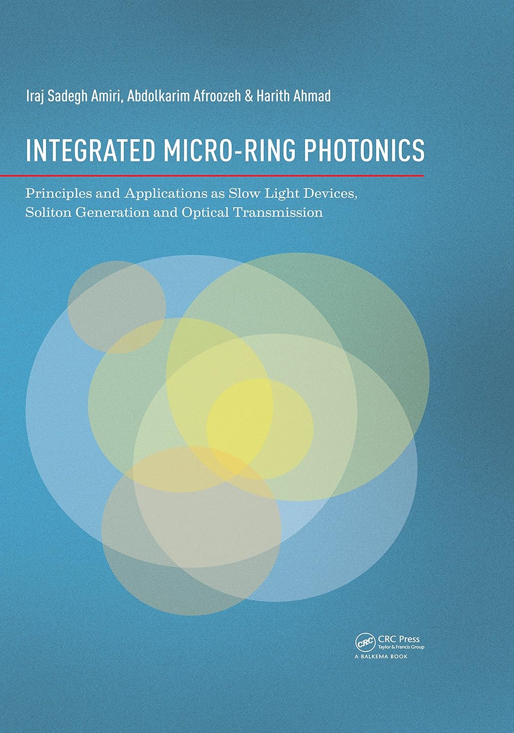 Integrated Micro-Ring Photonics: Principles and Applications as Slow ...