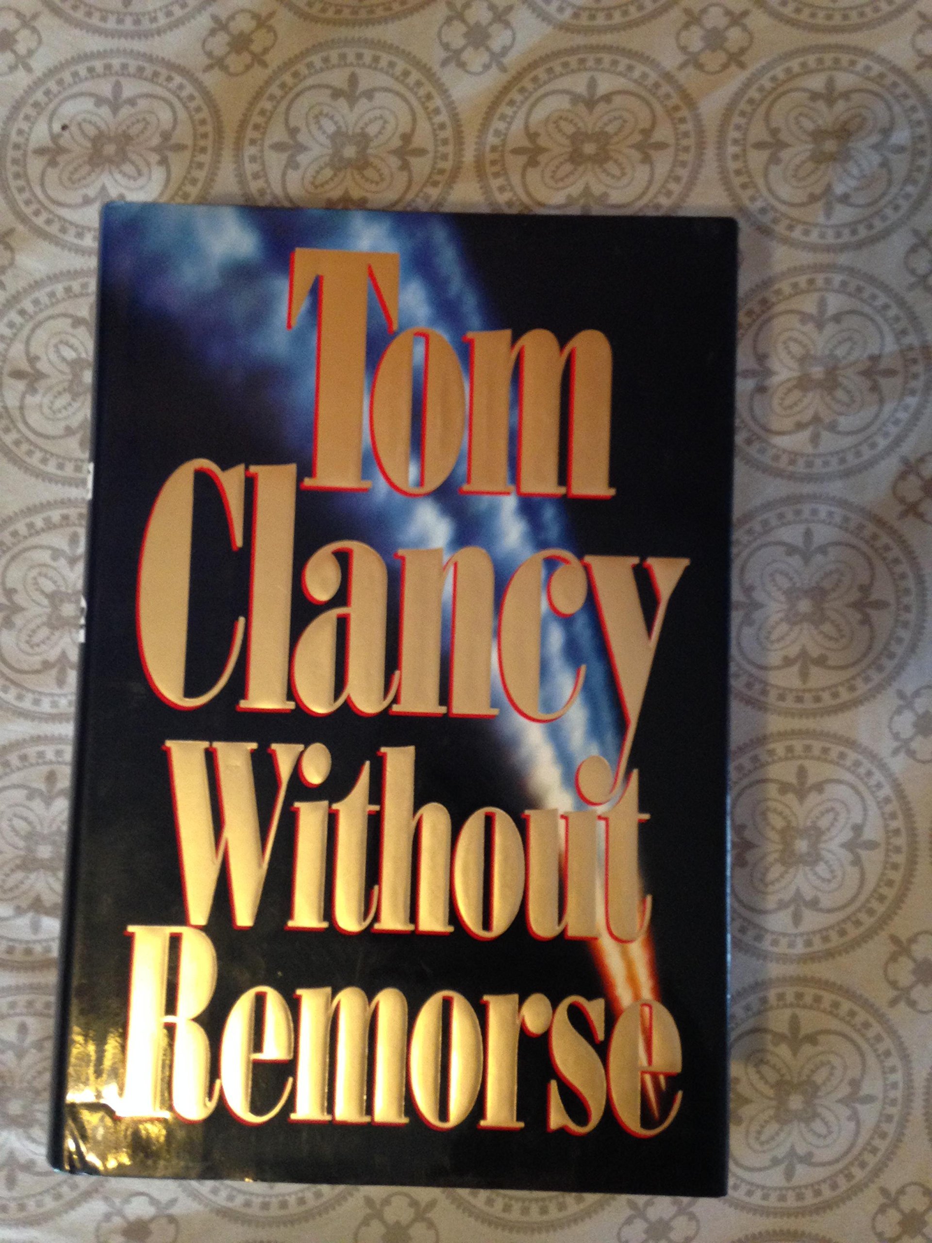 Without Remorse by Tom Clancy (1993-08-11): Tom Clancy: Amazon.com: Books