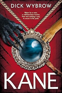 Amazon.com: Kane: A Humorous Supernatural Thriller (Wolfwere Series Book 1) eBook : Wybrow, Dick ...