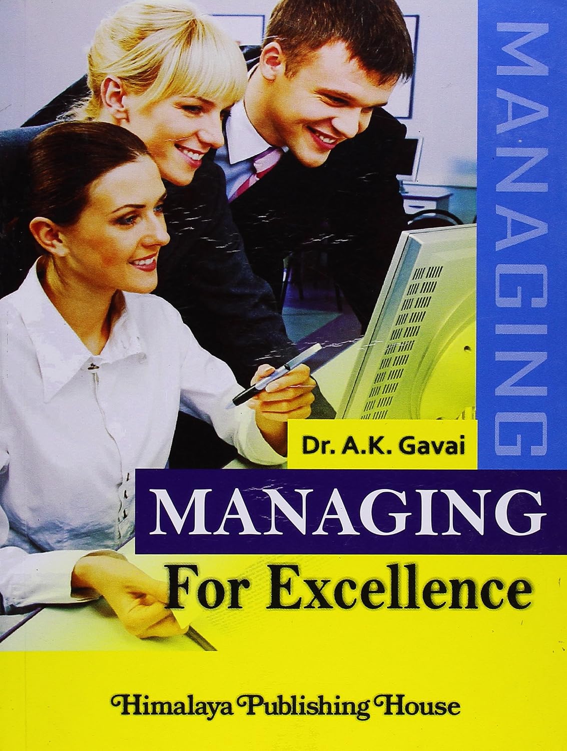 Managing For Excellence: unknown author: 9789350976296: Amazon.com: Books
