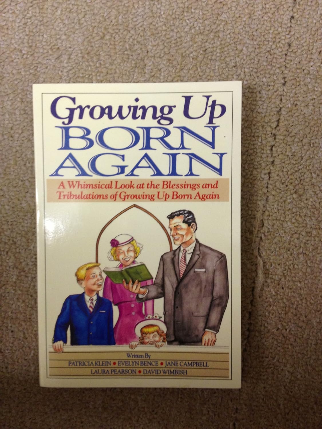 Buy Growing Up Born Again: Or a Whimsical Look at the Blessings and ...