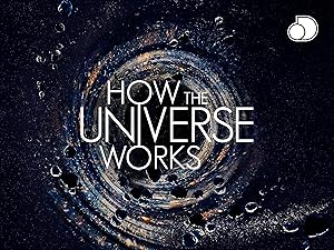 Watch How The Universe Works - Season 9 | Prime Video