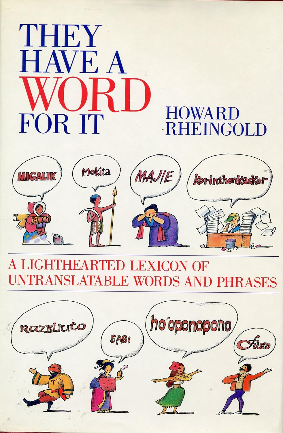 They Have a Word For It: A Lighthearted Lexicon of Untranslatable Words ...