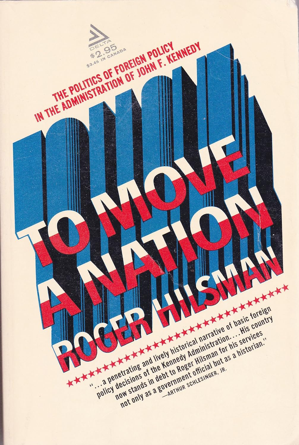 to move a nation: Amazon.co.uk: Hilsman, Roger.: Books
