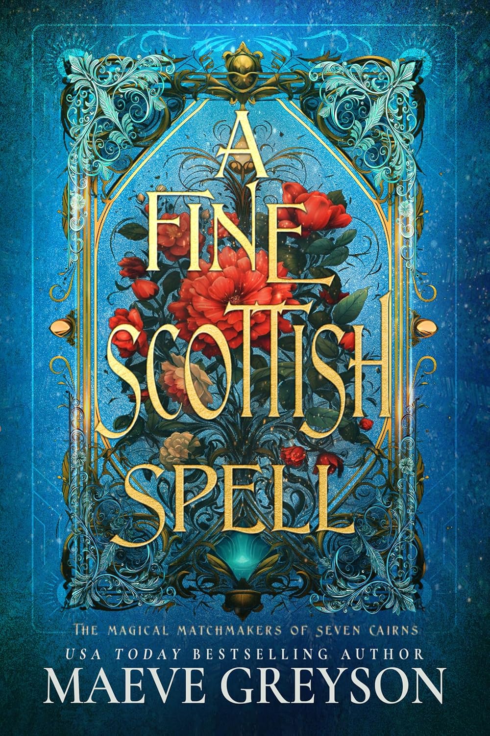 A Fine Scottish Spell - A Scottish Romantasy (The Magical Matchmakers ...
