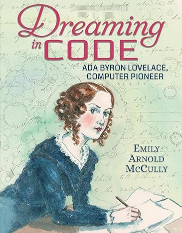 Amazon.com: Dreaming in Code: Ada Byron Lovelace, Computer Pioneer ...