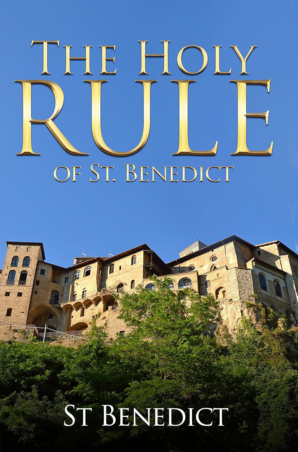 The Holy Rule of St. Benedict - Kindle edition by Benedict, Saint ...