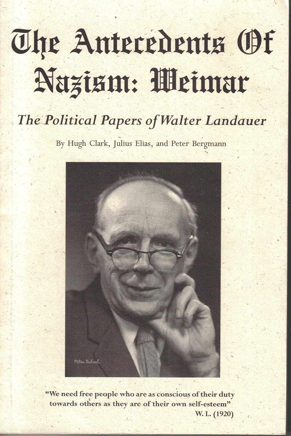 The Antecedents of Nazism: Weimar : The Political Papers of Walter ...