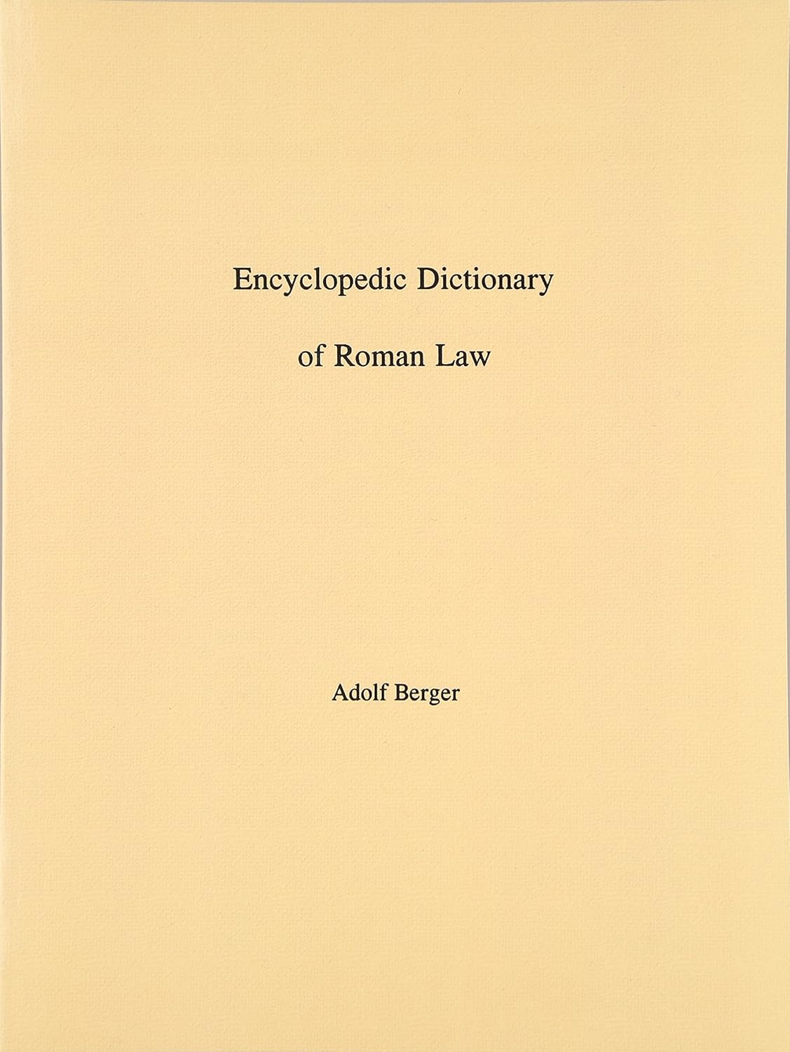 Encyclopedic Dictionary of Roman Law: Transactions, American ...