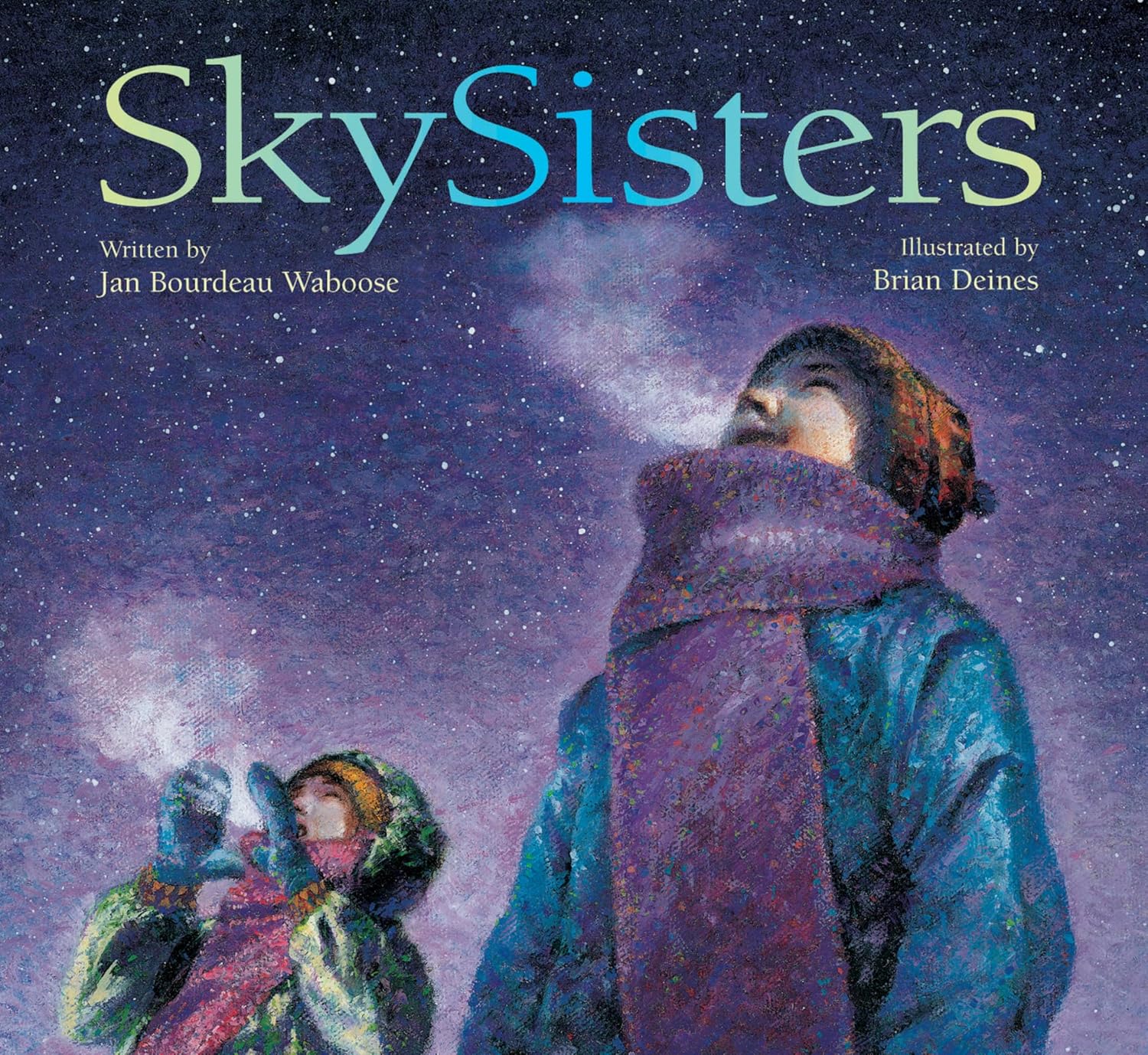 SkySisters : Bourdeau Waboose, Jan, Deines, Brian: Amazon.ca: Books