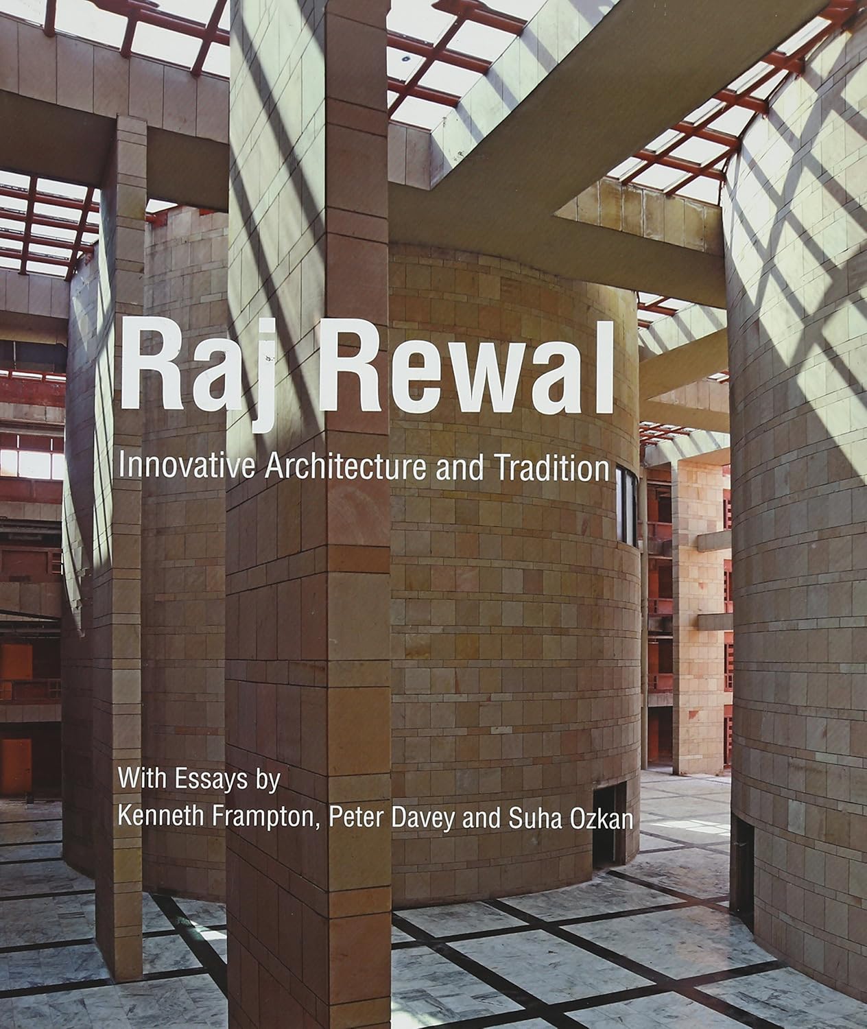 Raj Rewal: Innovative Architecture and Tradition: Rewal, Raj ...