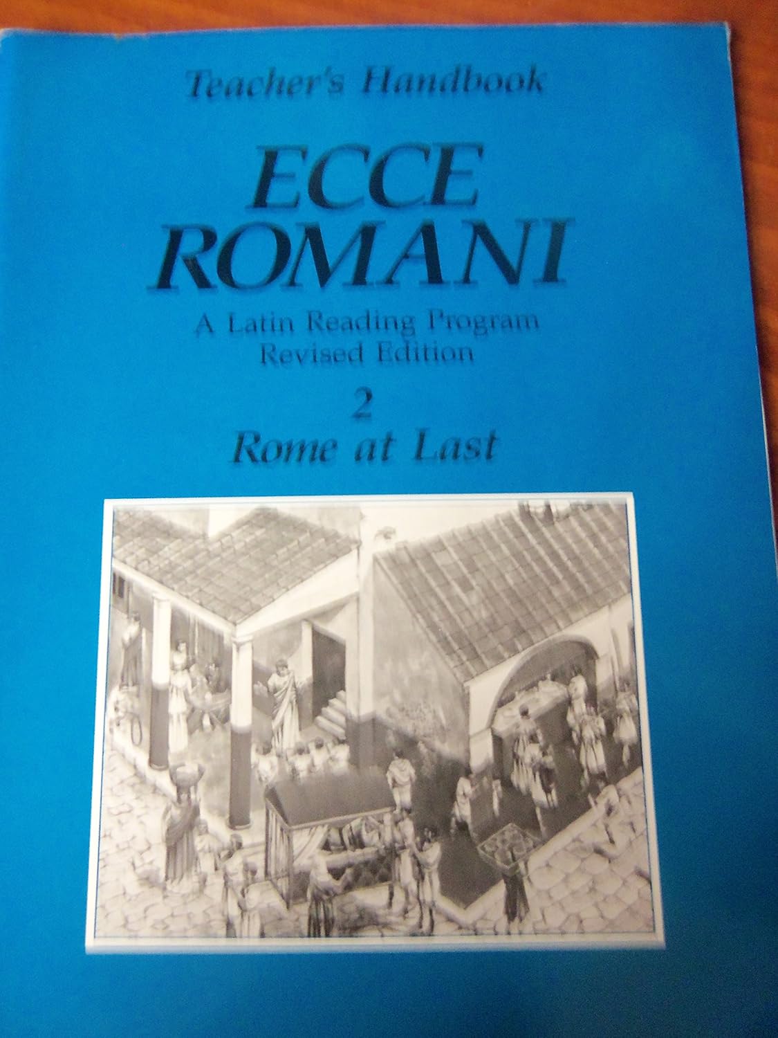 Ecce Romani 2 Rome at Last, Teacher's Handbook: Longman: 9780801304453 ...