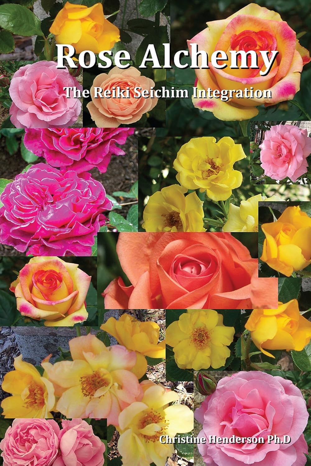 Rose Alchemy: The Reiki Seichim Integration - Kindle edition by ...