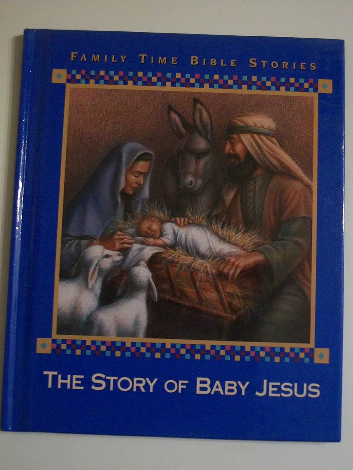 The Story of Baby Jesus (Family Time Bible Stories): Daniels, Patricia ...
