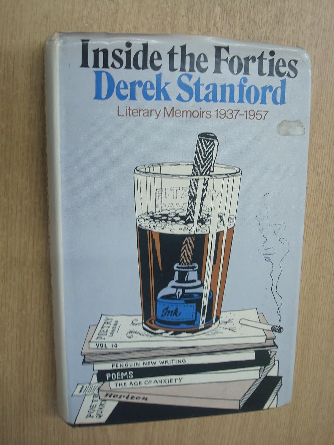 Inside the forties: Literary memoirs, 1937-1957: Stanford, Derek ...