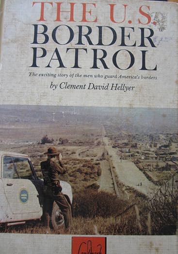 The U. S. Border Patrol (Landmark books, 104): Hellyer, Clement David ...