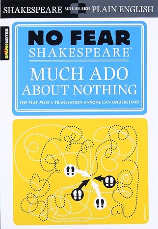 Much ADO about Nothing: No Fear Shakespeare Side-By-Side Plain English ...