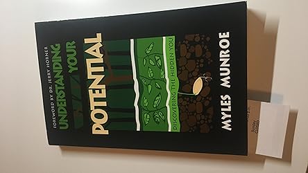 understanding your potential discovering the hidden you: Munroe, Myles ...