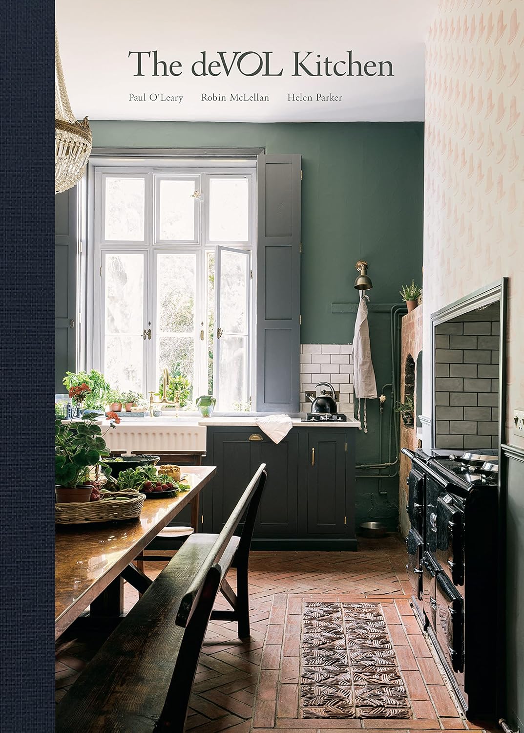 The deVOL Kitchen: Designing and Styling the Most Important Room in Your Home: O'Leary, Paul ...