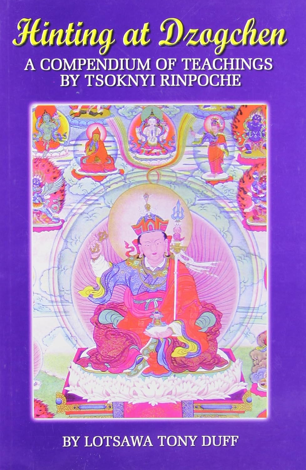 Amazon.com: Hinting at Dzogchen: A Compendium of Teachings ...