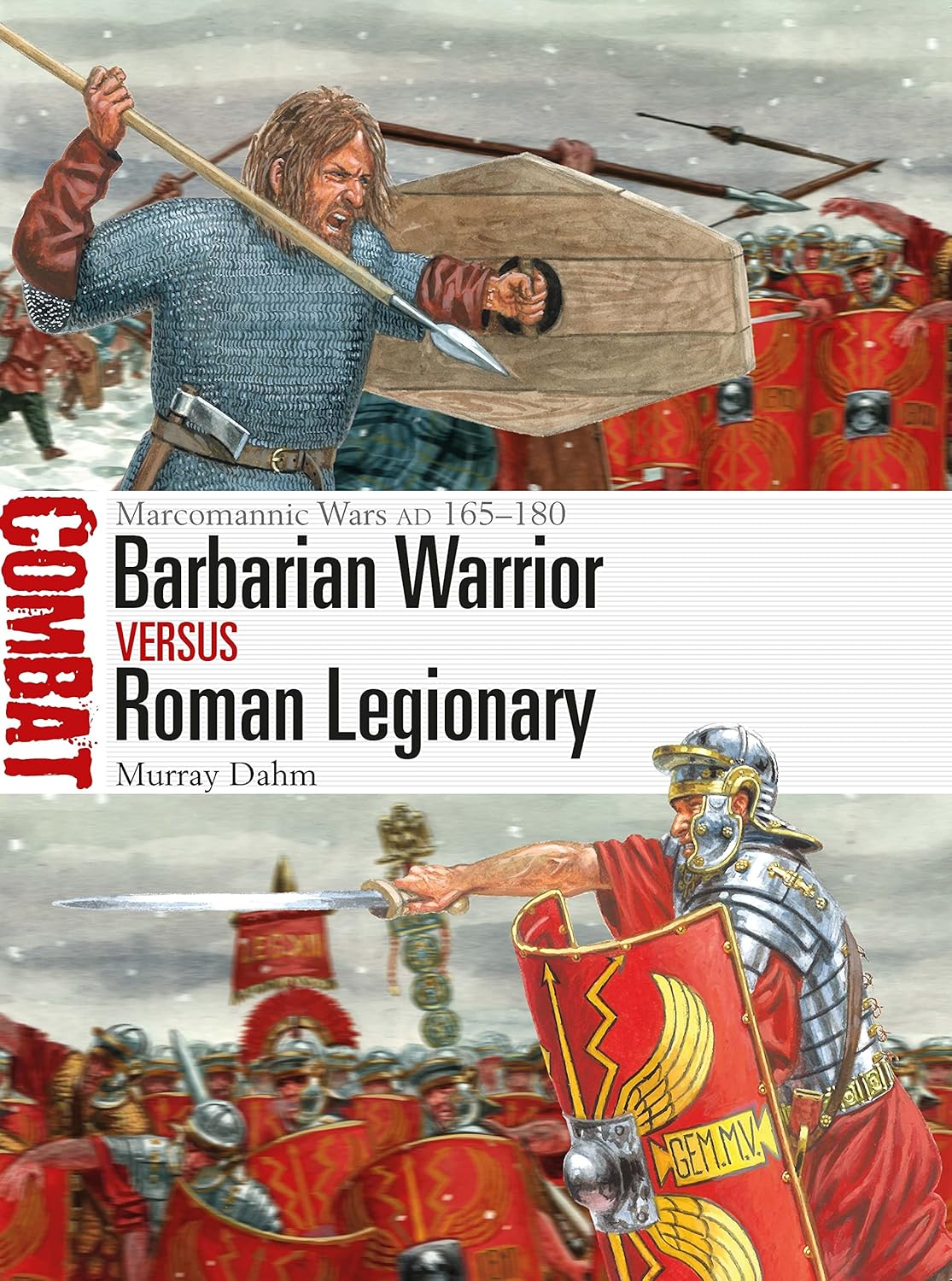 Barbarian Warrior vs Roman Legionary: Marcomannic Wars AD 165–180 ...