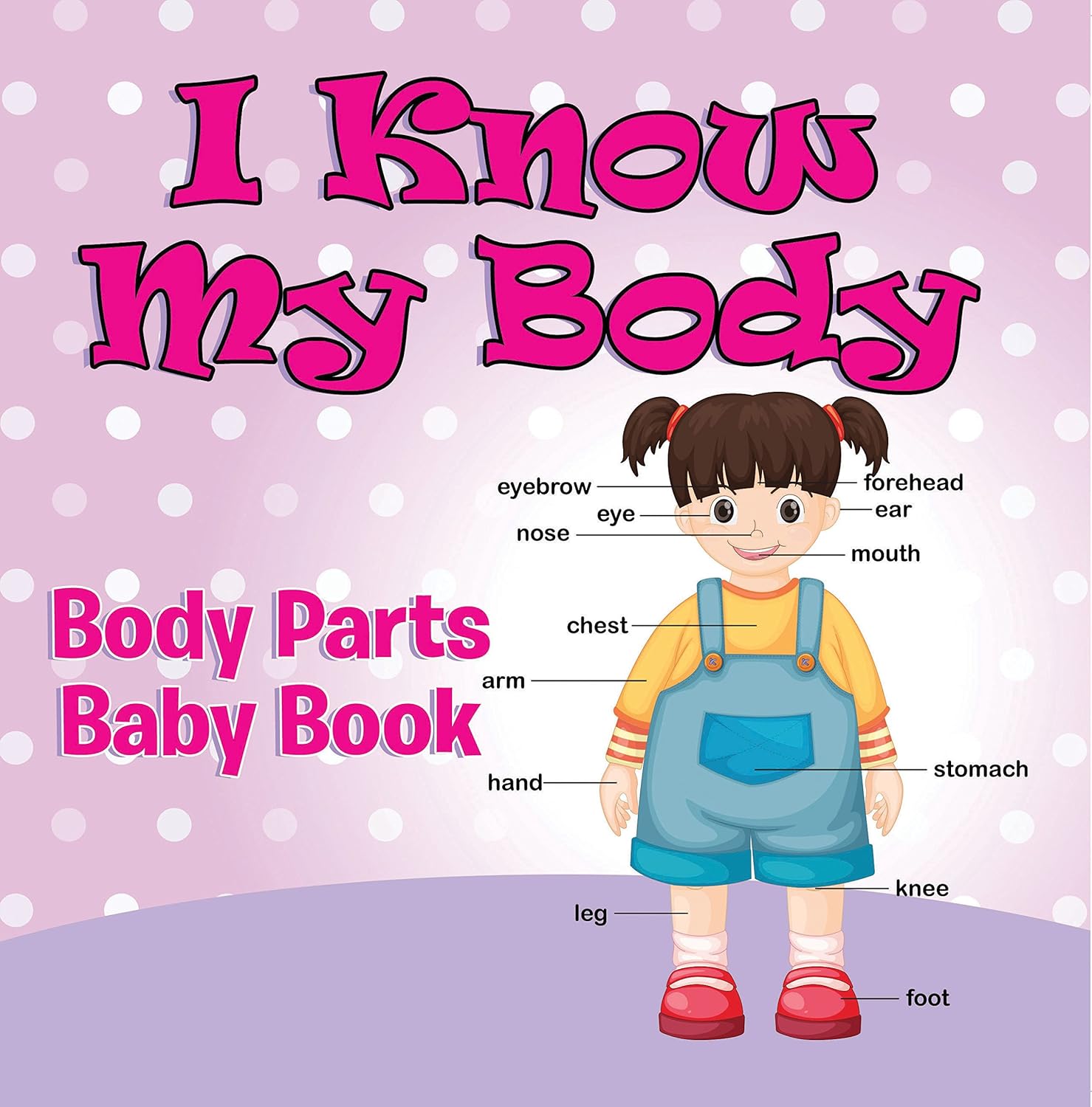 Amazon.com: I Know My Body: Body Parts Baby Book: Anatomy Book for Kids ...