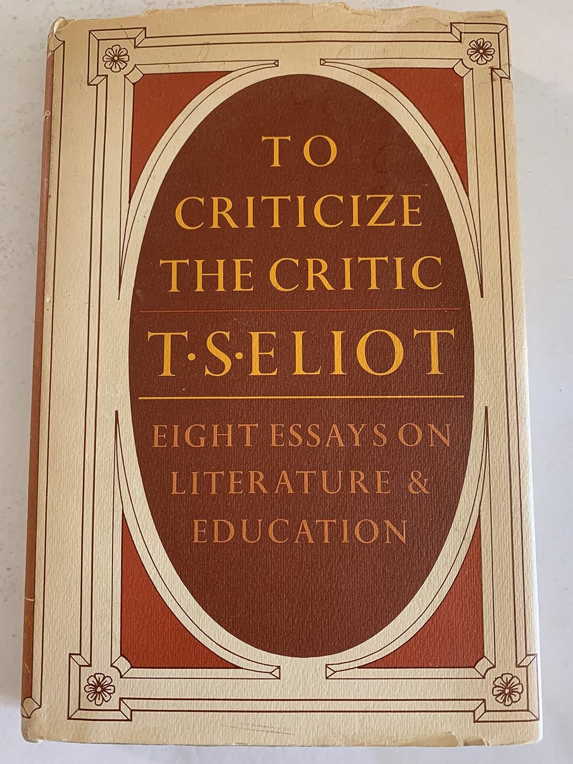 To Criticize the Critic, and Other Writings: Eight Essays on Literature ...