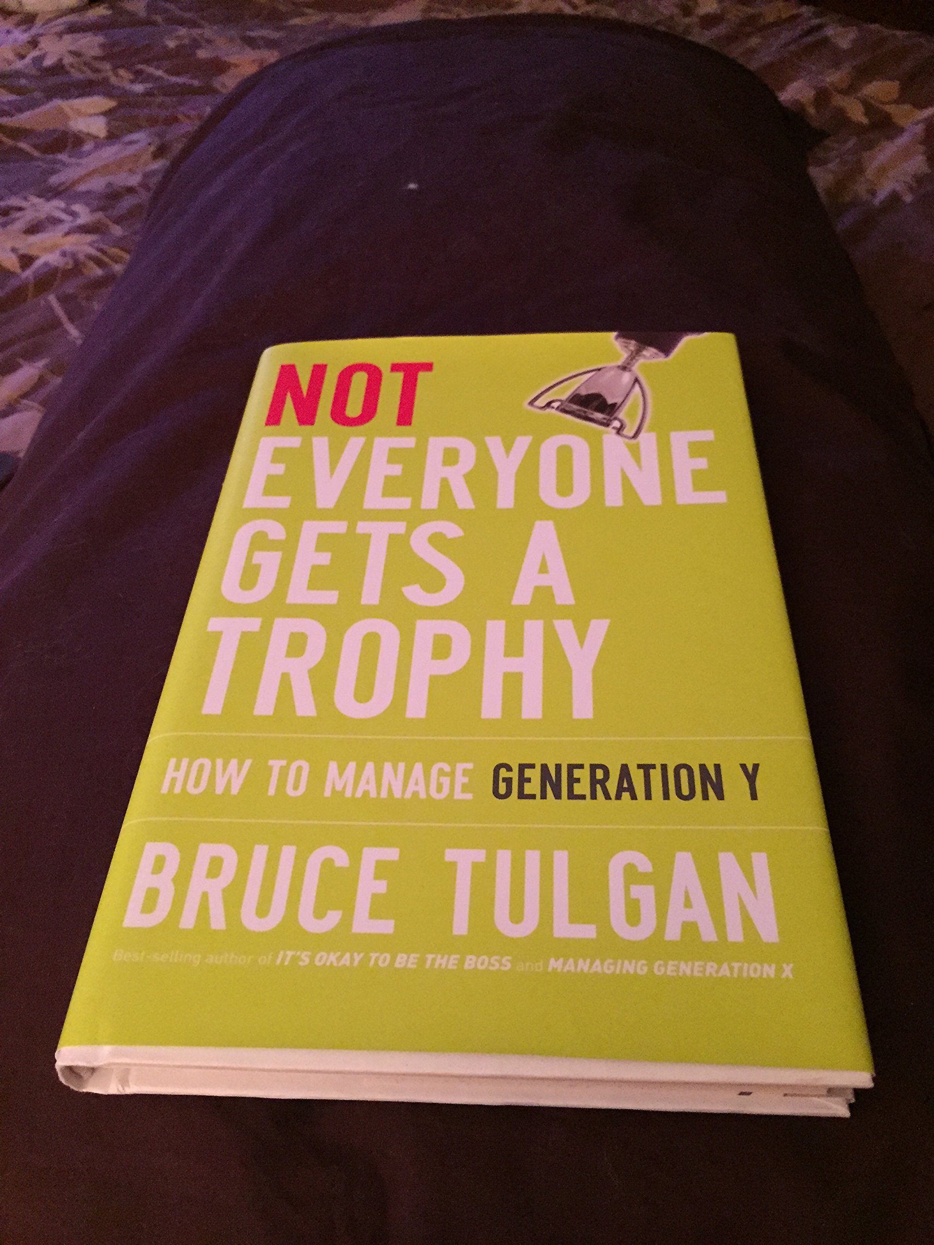 Snapklik.com : Not Everyone Gets A Trophy: How To Manage Generation Y