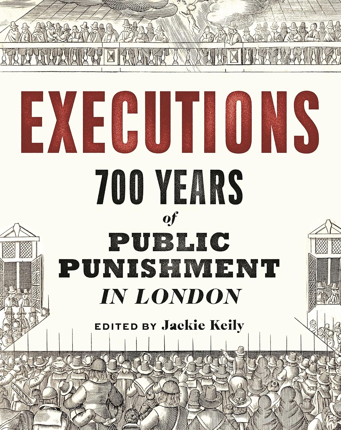 Amazon.com: Executions: 700 Years of Public Punishment in London ...